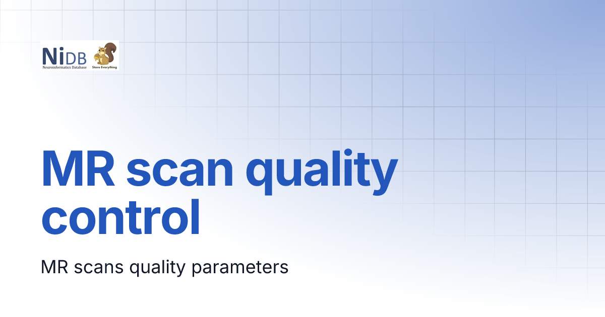 MR scan quality control | NiDB Documentation