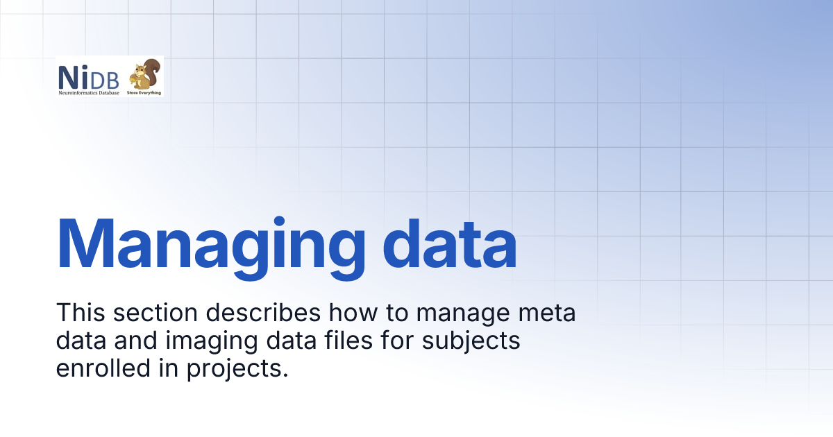Managing data | NiDB Documentation